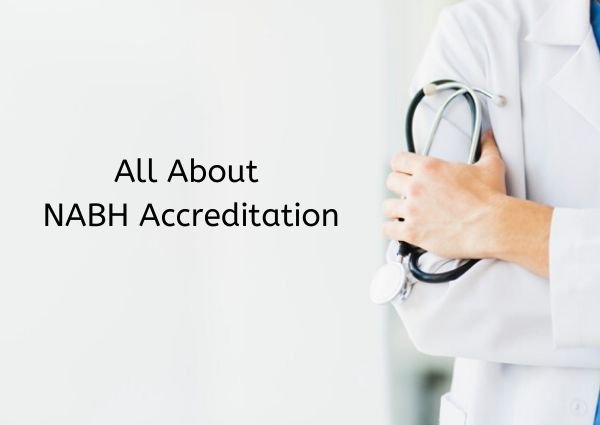All About NABH Accreditation