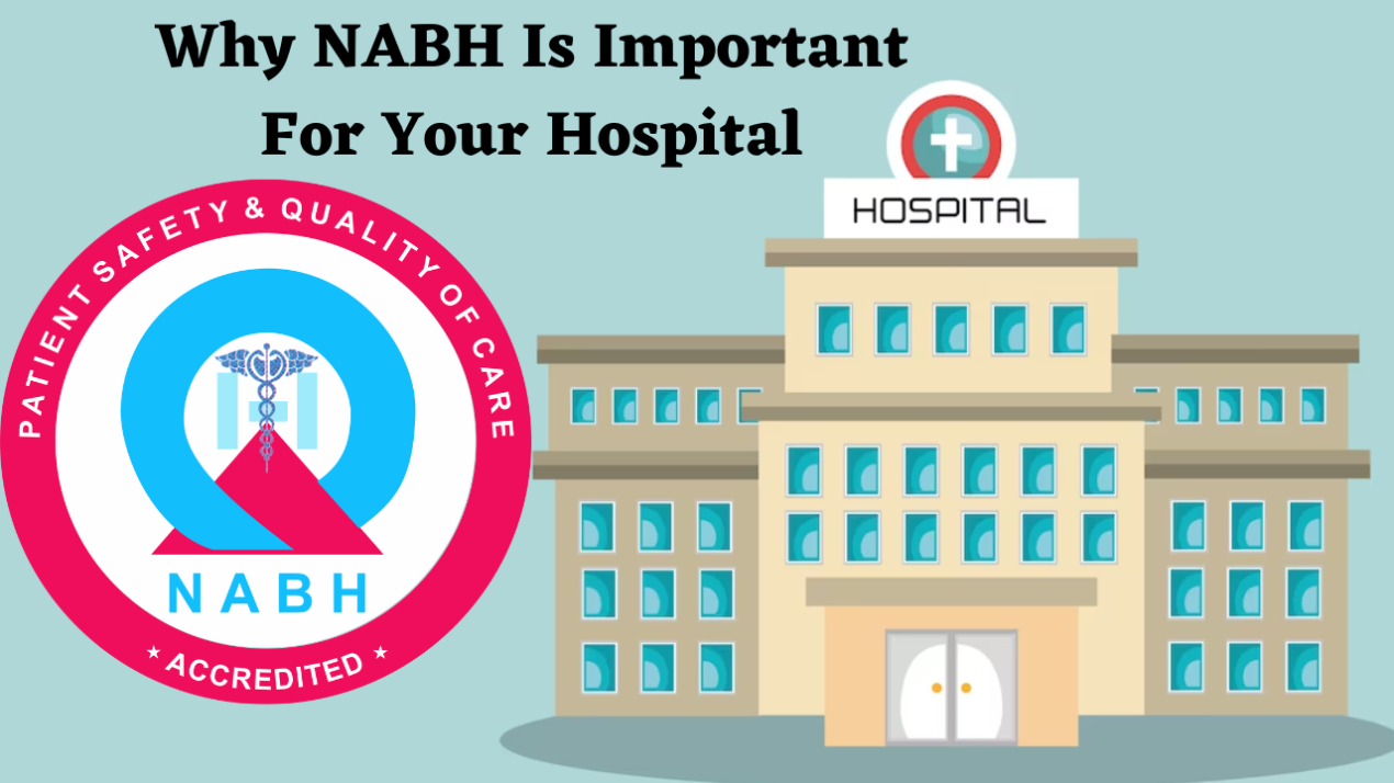 Why NABH Is Important For Your Hospital?